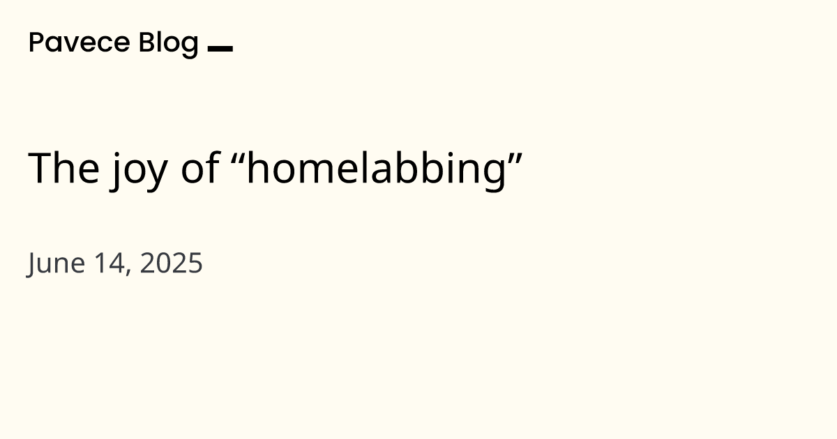 The joy of “homelabbing”